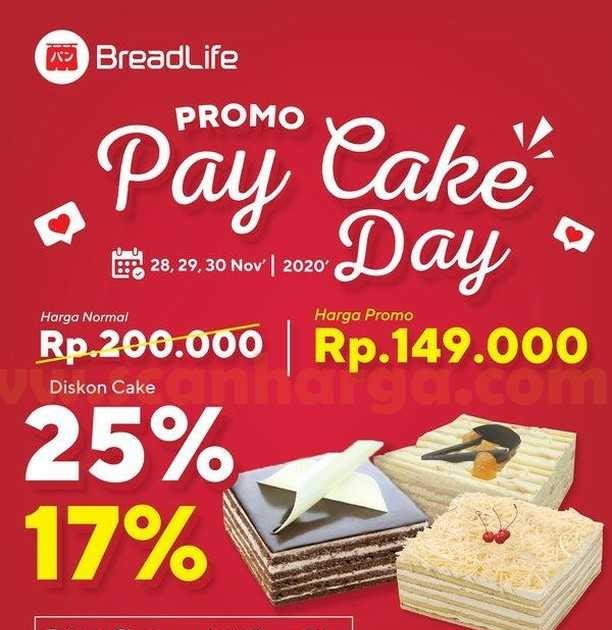Breadlife Promo Pay Cake Day Diskon 25% + 10% | scanharga