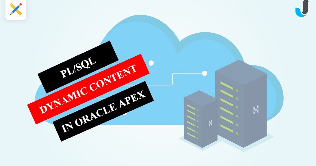 PL/SQL Dynamic Content in Oracle APEX