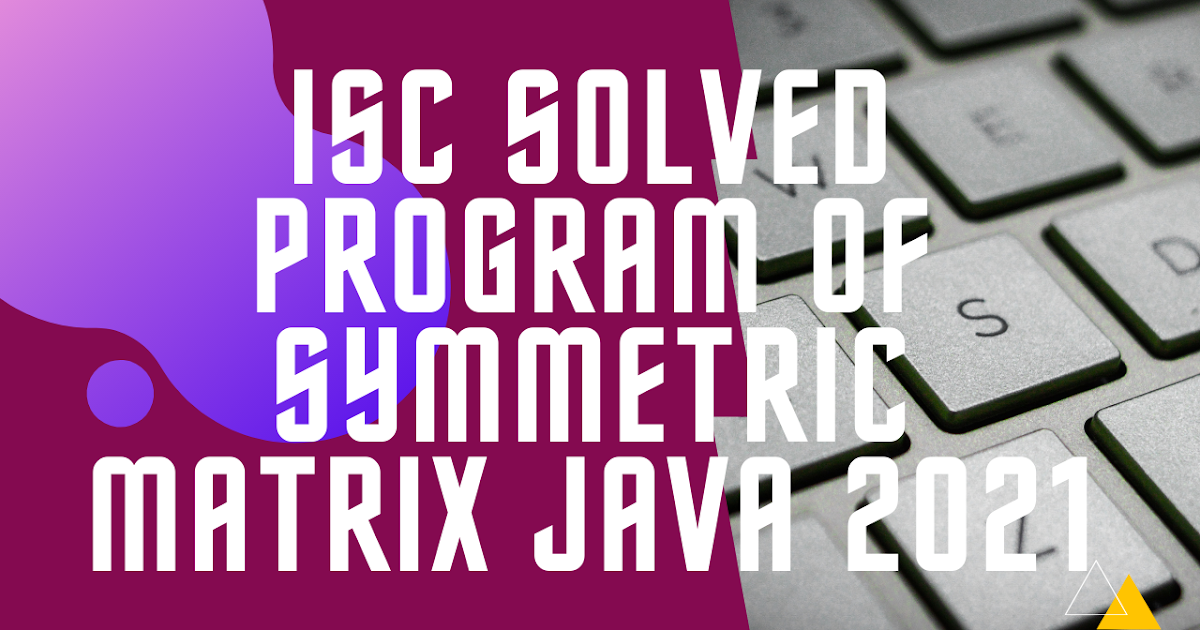 Symmetric Matrix Program In Java