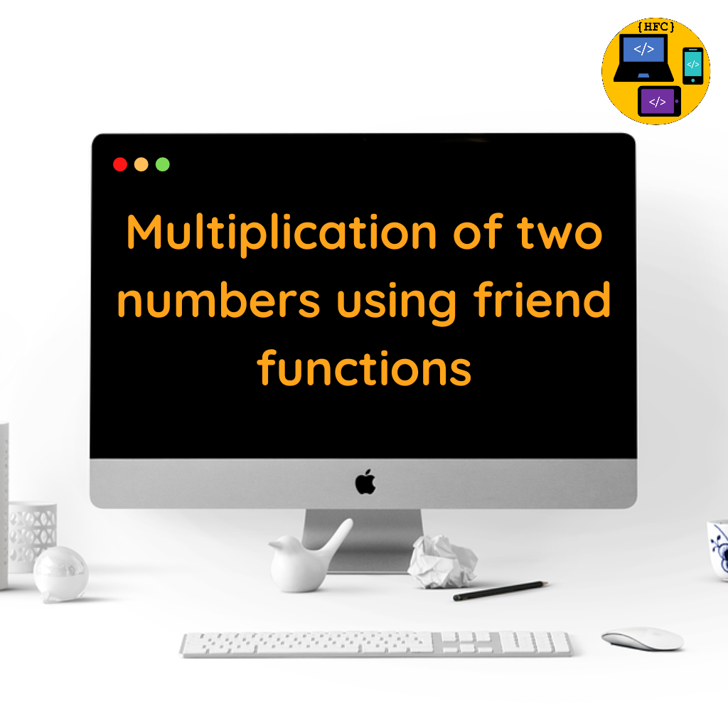 Multiplication Using Friend Function Friend Function C