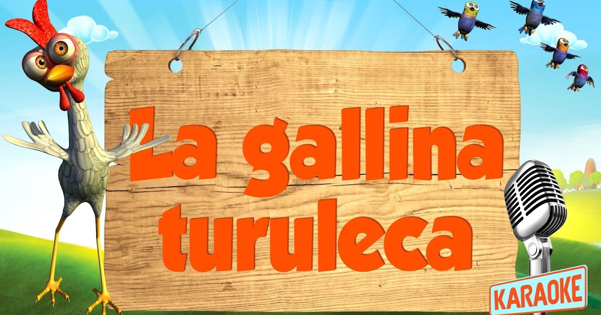 La Gallina Turuleca ~ VÍDEOS INFANTILES