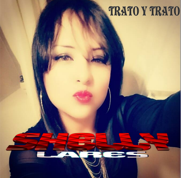 Tejano Reloaded: SHELLY LARES ☆♪♪ TRATO Y TRATO ☆♪♪ NEW SINGLE 2015