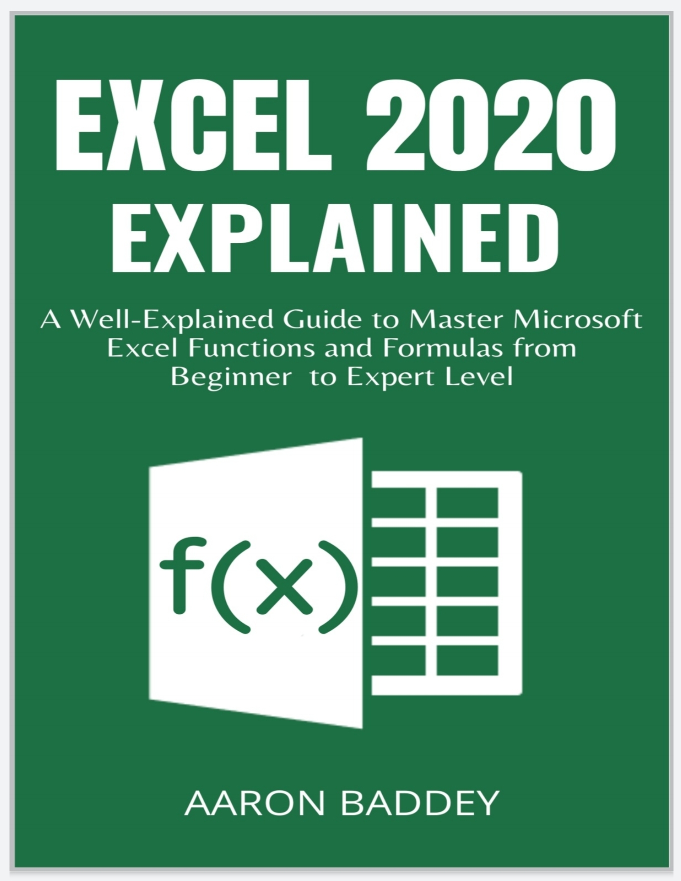 Excel 2020 Explained A Well Explained Guide To Master Microsoft Excel Functions And Formulas 4490