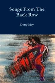 BOLD MONKEY REVIEW: Book Review/ Interview: Doug May SONGS FROM THE ...