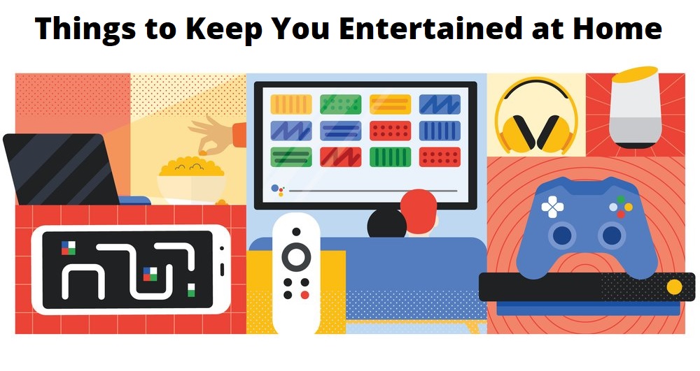 5 Things to Keep You Entertained at Home in Lockdown