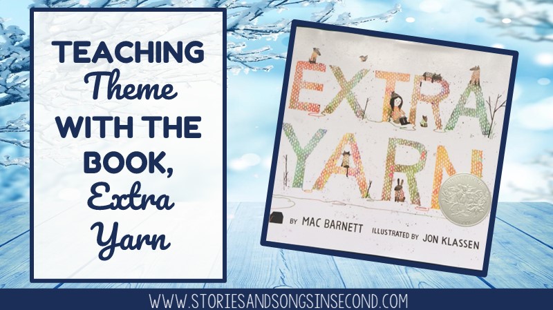 How to Teach Theme with Extra Yarn | Stories and Songs in Second