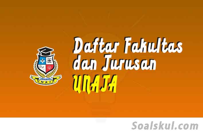 Daftar Fakultas Dan Jurusan UNAJA Jambi (TERBARU) - Soalskul