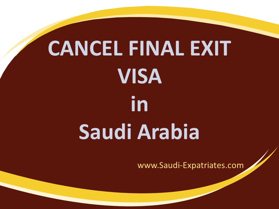 Guide To Cancel Final Exit Visa In Saudi Arabia guide-to-cancel-final-exit-visa-in-saudi-arabia