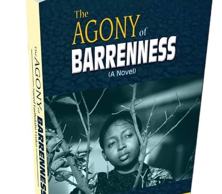 THE AGONY OF BARRENNESS