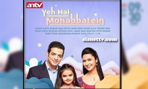 Sinopsis Yeh Hai Mohabbatein Episode 1 - 1895 TAMAT | Sisnet TV
