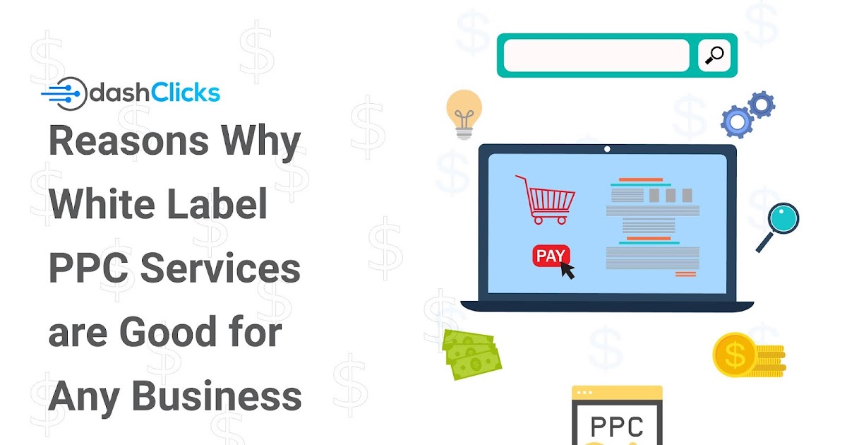 Reasons Why White Label PPC Services are Good for Any Business
