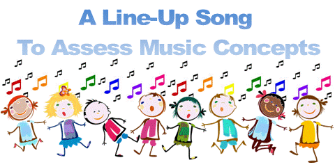 Music with Mrs. Dennis: Assessing Music With a Line-Up Song