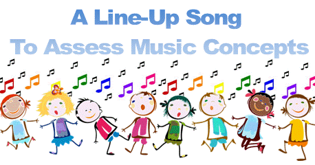 Music with Mrs. Dennis: Assessing Music With a Line-Up Song