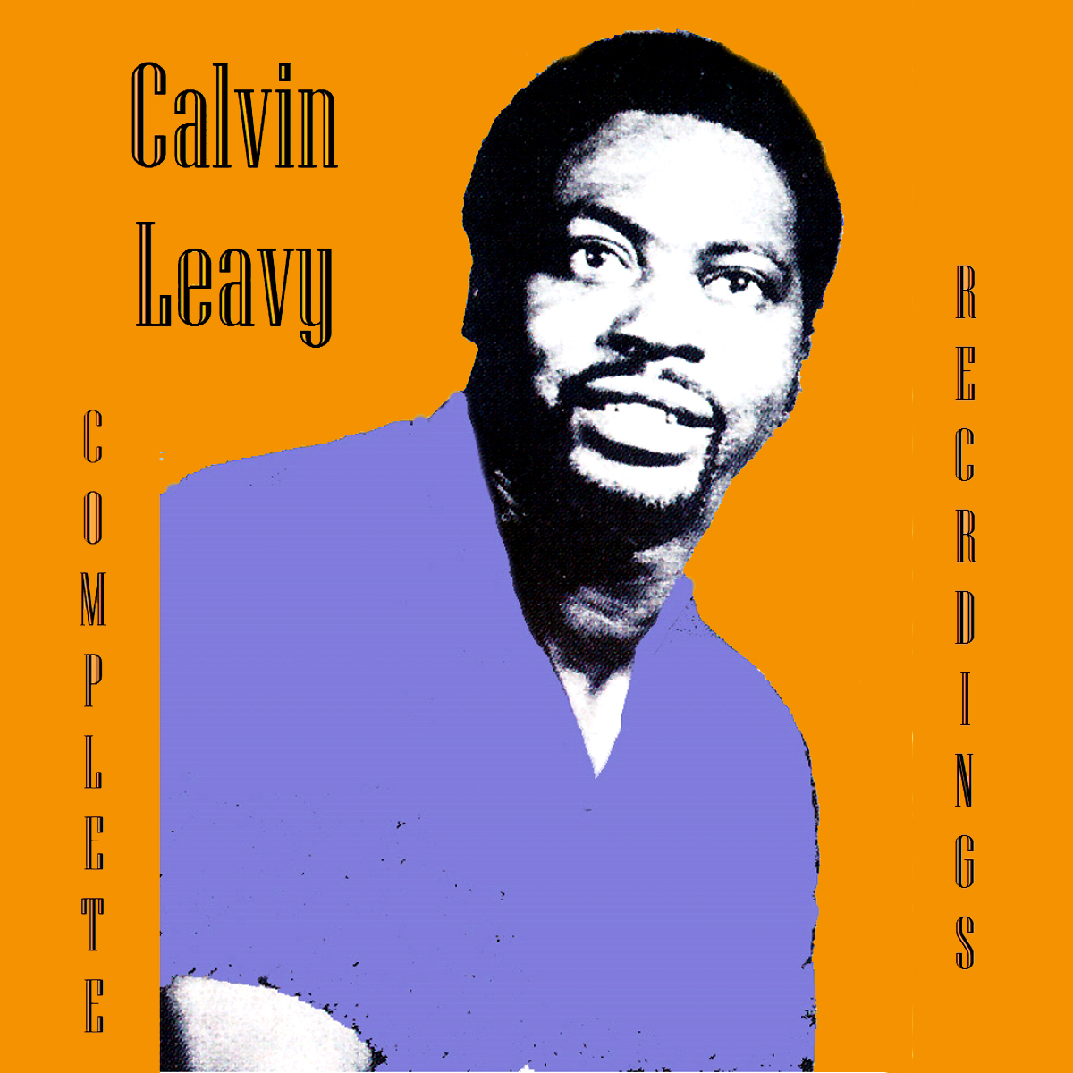 Blue eye: CALVIN LEAVY/ Complete Recordings