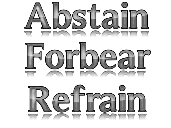 Is there any difference between 'abstain', 'refrain' and 'forbear ...