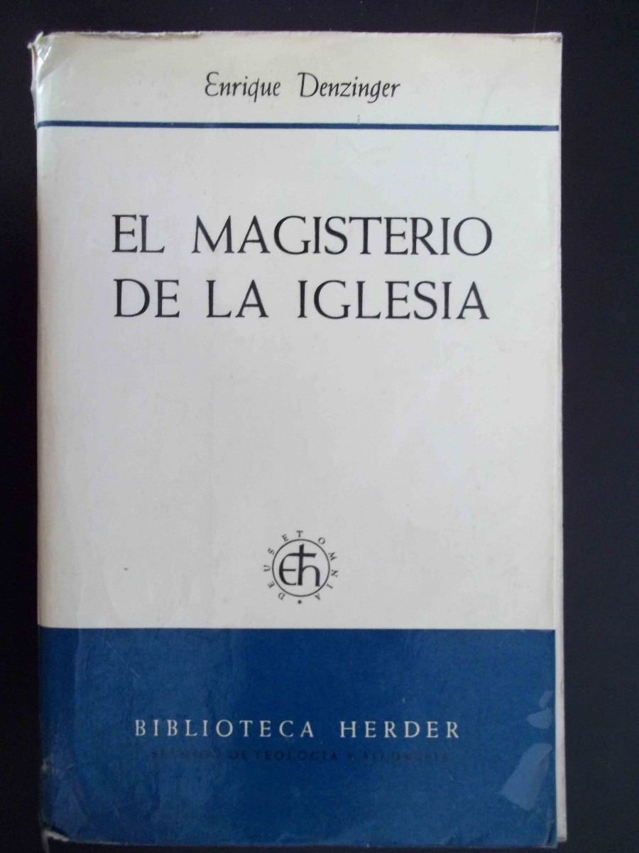 Dos Orillas Libros: Enrique Denzinger - El Magisterio de la Iglesia