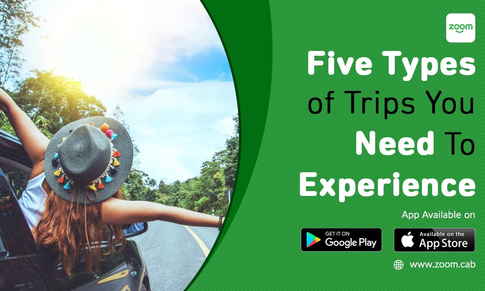 Five Types of Trips You Need To Experience