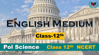 Pol. Science Class 12th Chapter's Notes in English Medium NCERT CBSE ...