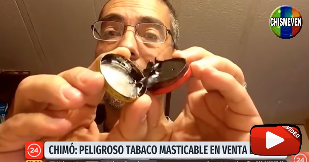 CHIMÓ | Tabaco masticable venezolano causa preocupaciones en Chile ...
