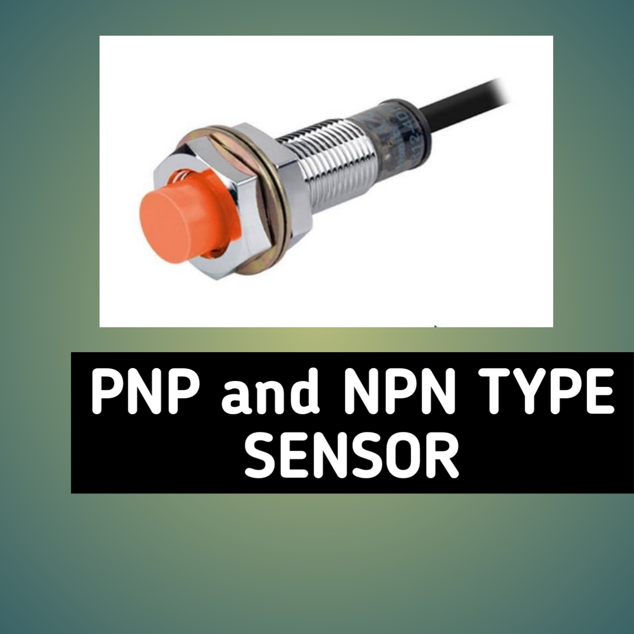 DIFFERENCE between pnp and npn sensor - automationlearner