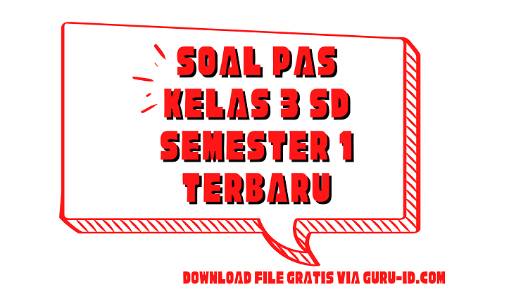 soal pas kelas 3 Semester 1 sd 2022/2023 plus kunci jawabannya - Modul Ajar Kurikulum Merdeka