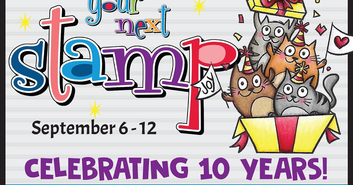 The Last Minute Crafter: Your Next Stamp - 10 Year Celebration
