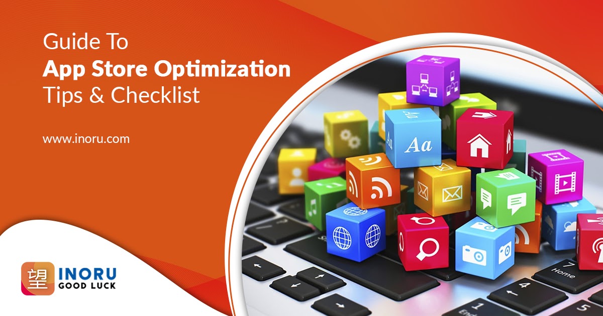 A Short Guide To App Store Optimization - Tips & Checklist