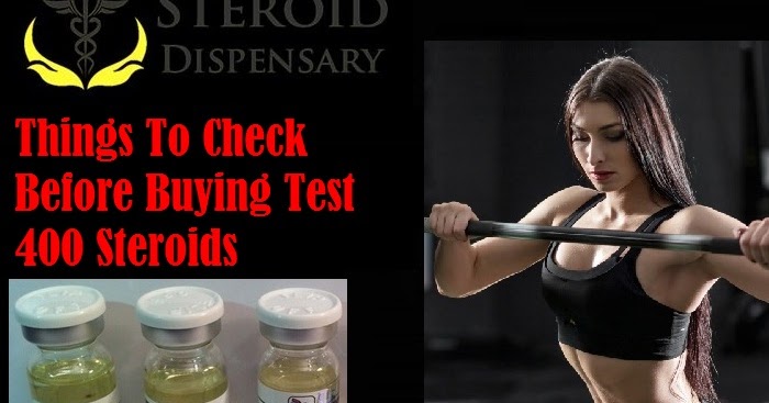 Things To Check Before Buying Test 400 Steroids