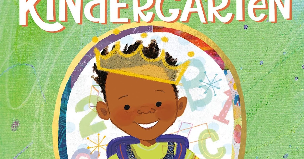 South Smiths Book Blog: The King of Kindergarten by Derrick Barnes