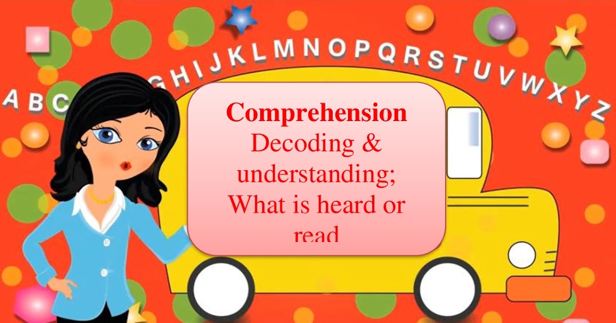Lesson Planning of Comprehension (Decoding & Understanding) what is ...