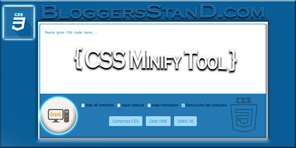 How To Add CSS Compress Tool In Blogger Template - BloggersStand