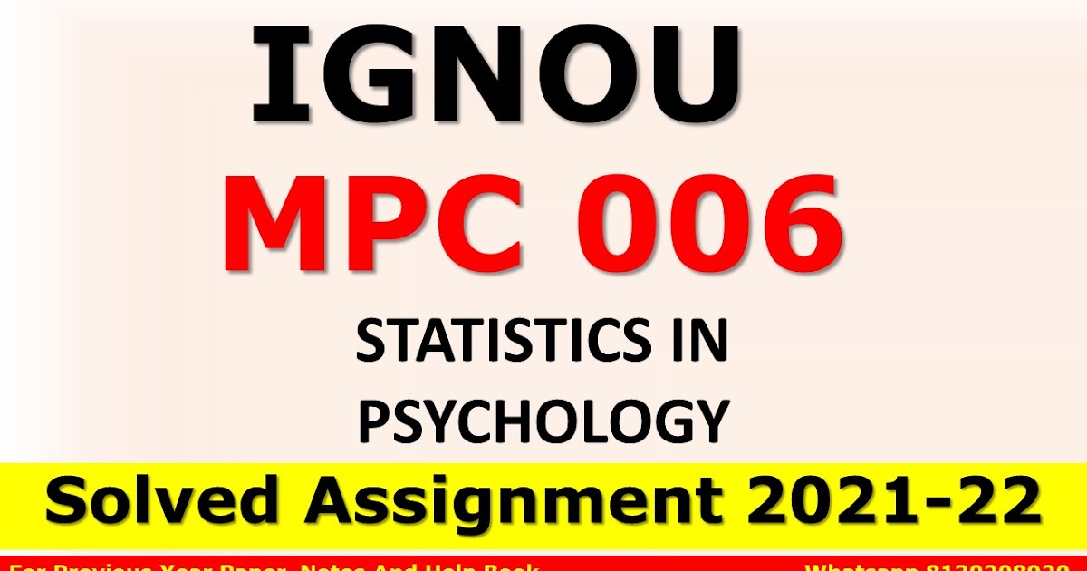 MPC 006 Solved Assignment 2021-22 - IGNOU ASSIGNMENTS MPC 006 Solved Assignment 2021-22 - IGNOU ASSIGNMENTS