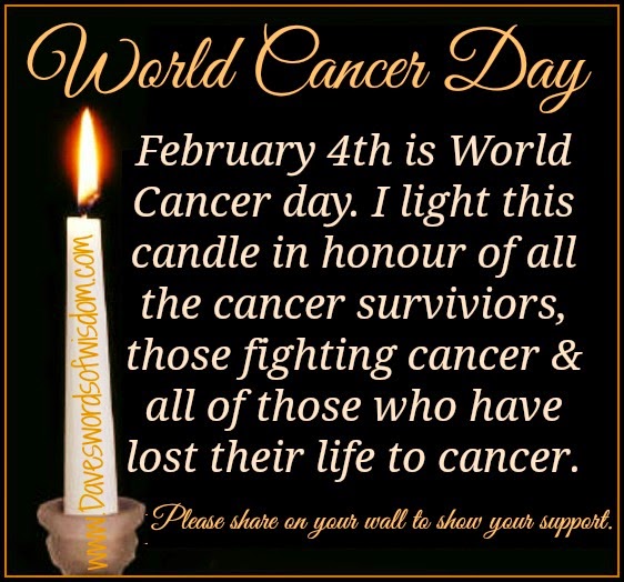 Daveswordsofwisdom.com: World Cancer Day - 4th Feb 2017