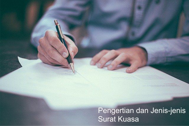 Pengertian, dan Jenis-jenis Surat Kuasa Dalam Berbagai Keperluan - KATA ...