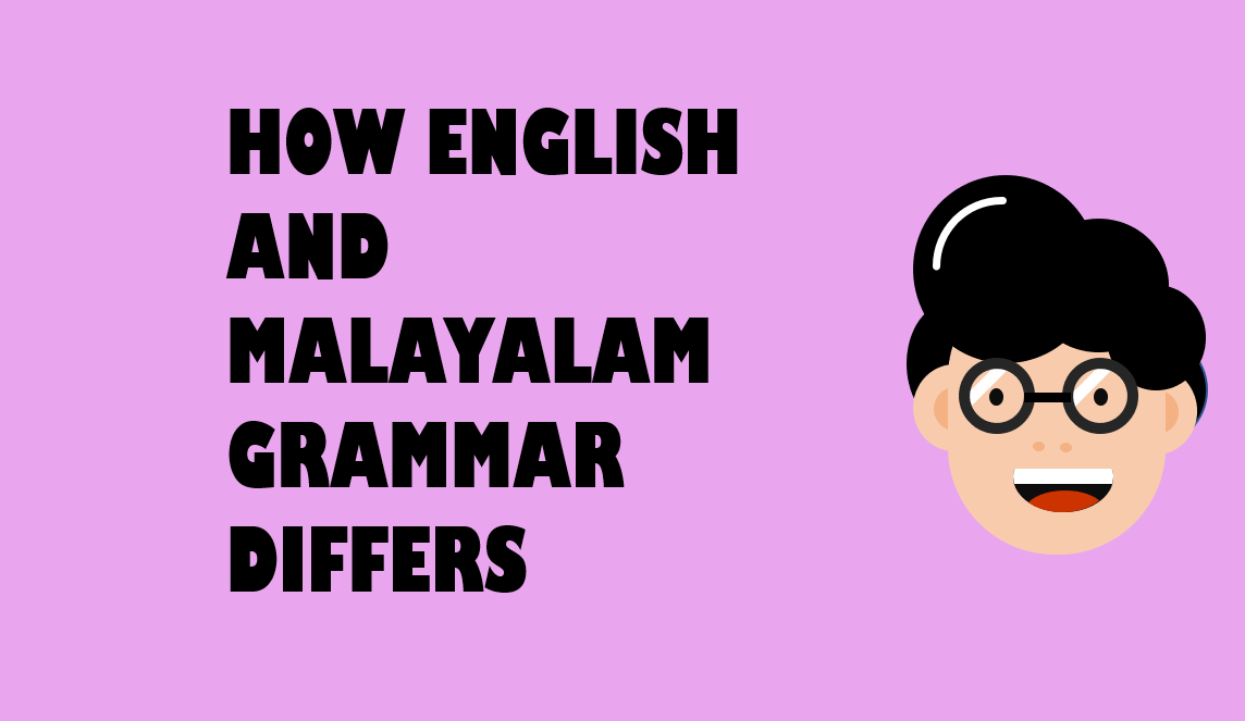 Difference Between Malayalam And English Grammar difference-between-malayalam-and-english-grammar