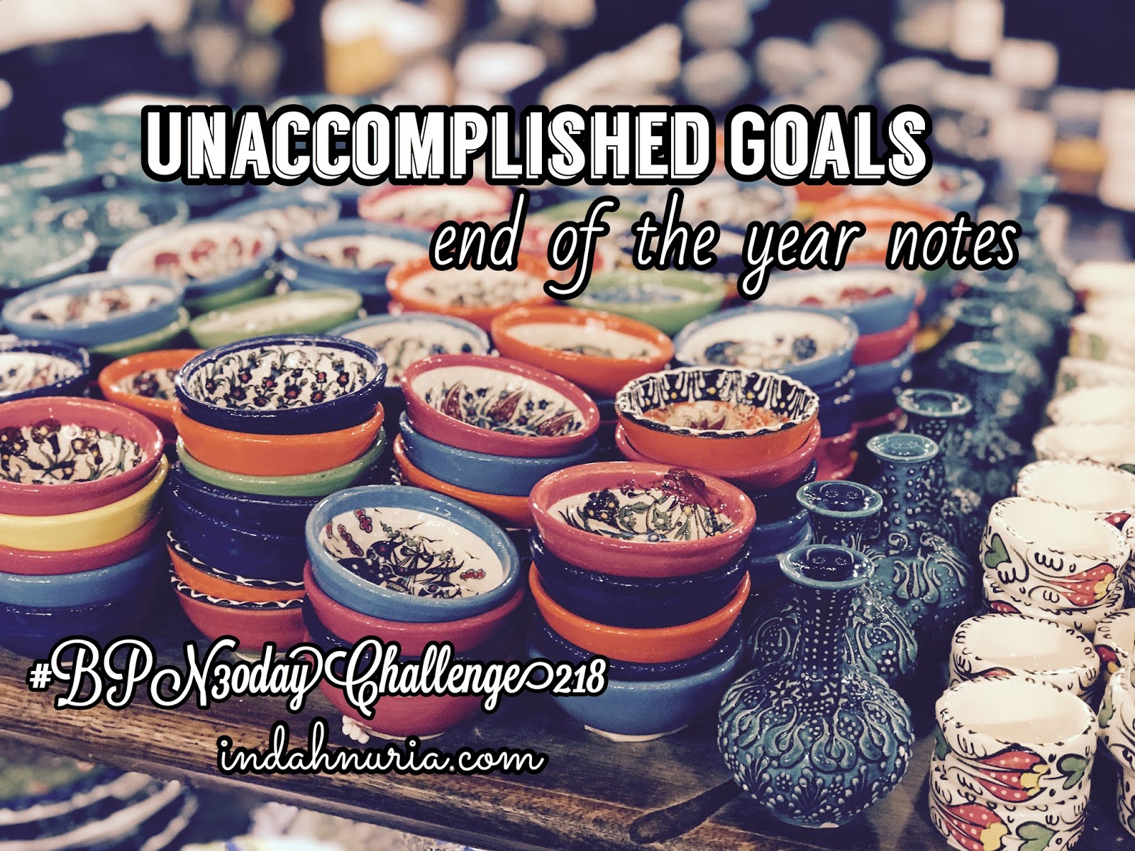 My Purple World : Unaccomplished Goals - End of the Year Notes