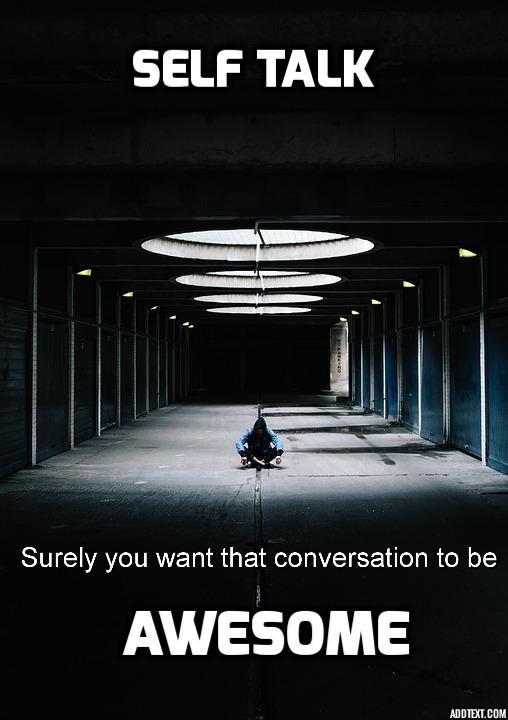 The 5 Levels of self talk - Making a better YOU