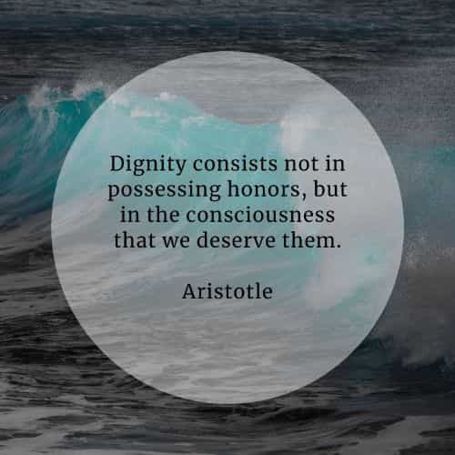 70 Dignity quotes that'll give you insights into the matter