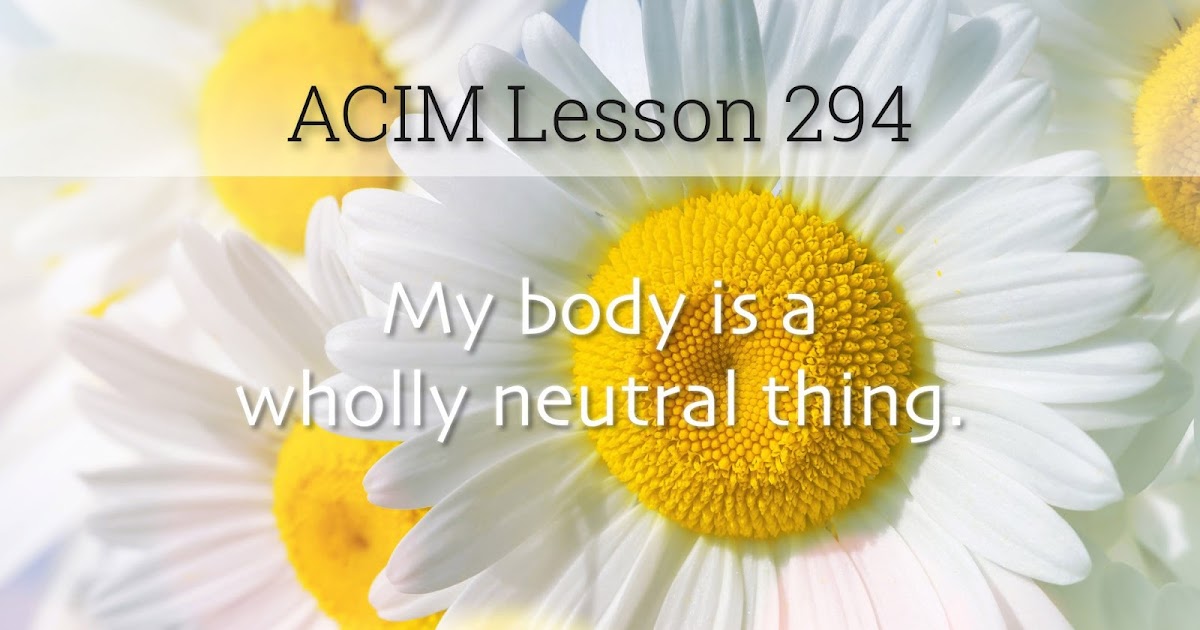Miracle Life: ACIM Workbook Lesson 294