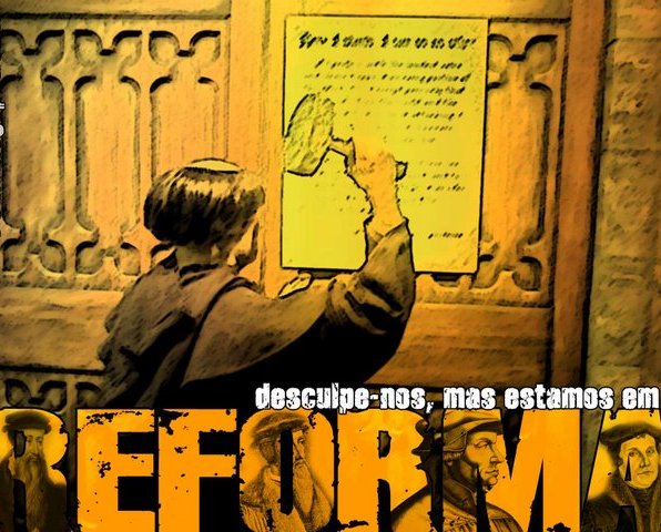 Os Reformadores | Reforma Radical