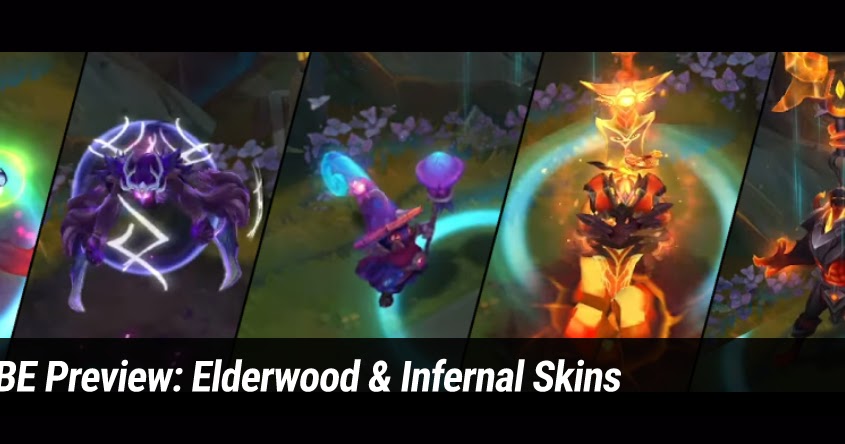 Surrender at 20: PBE Preview: Elderwood & Infernal Skins