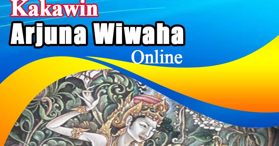 SUKANTA MEDIA : Kakawin Arjuna Wiwaha Online