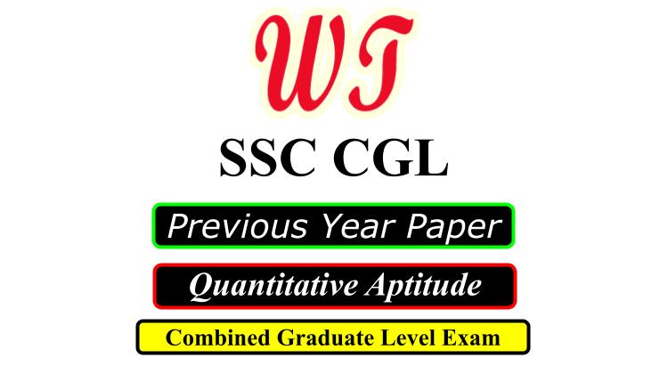 SSC CGL Previous Year Math Questions ssc-cgl-previous-year-math-questions