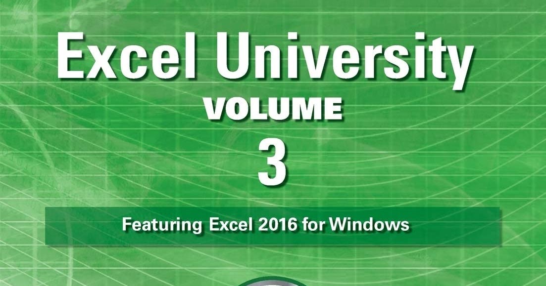 [Free ebook Download]Excel University Volume 3 - Featuring Excel 2016 for Windows: Microsoft ...