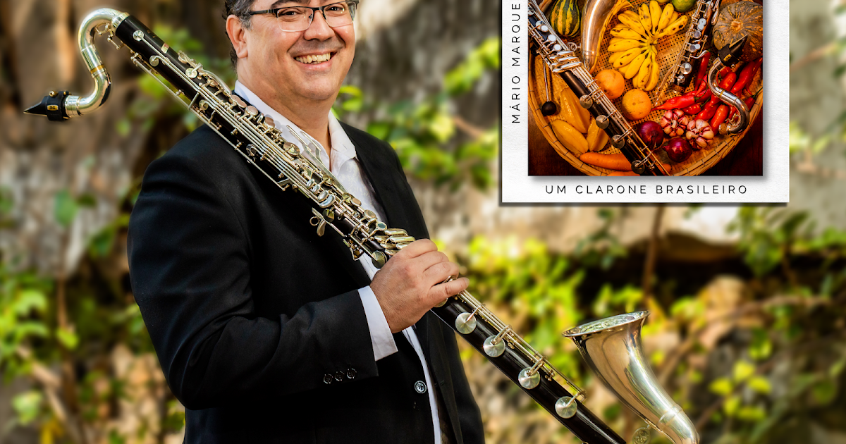 Mario Marques presenta el disco Um Clarone Brasileiro. CLARIPERU ...
