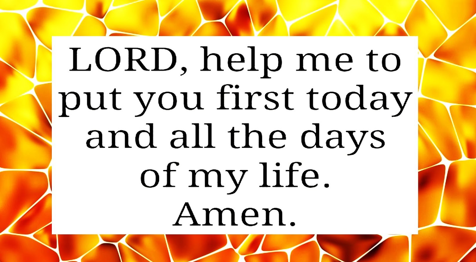 Put the Lord God first in all things. Amen.