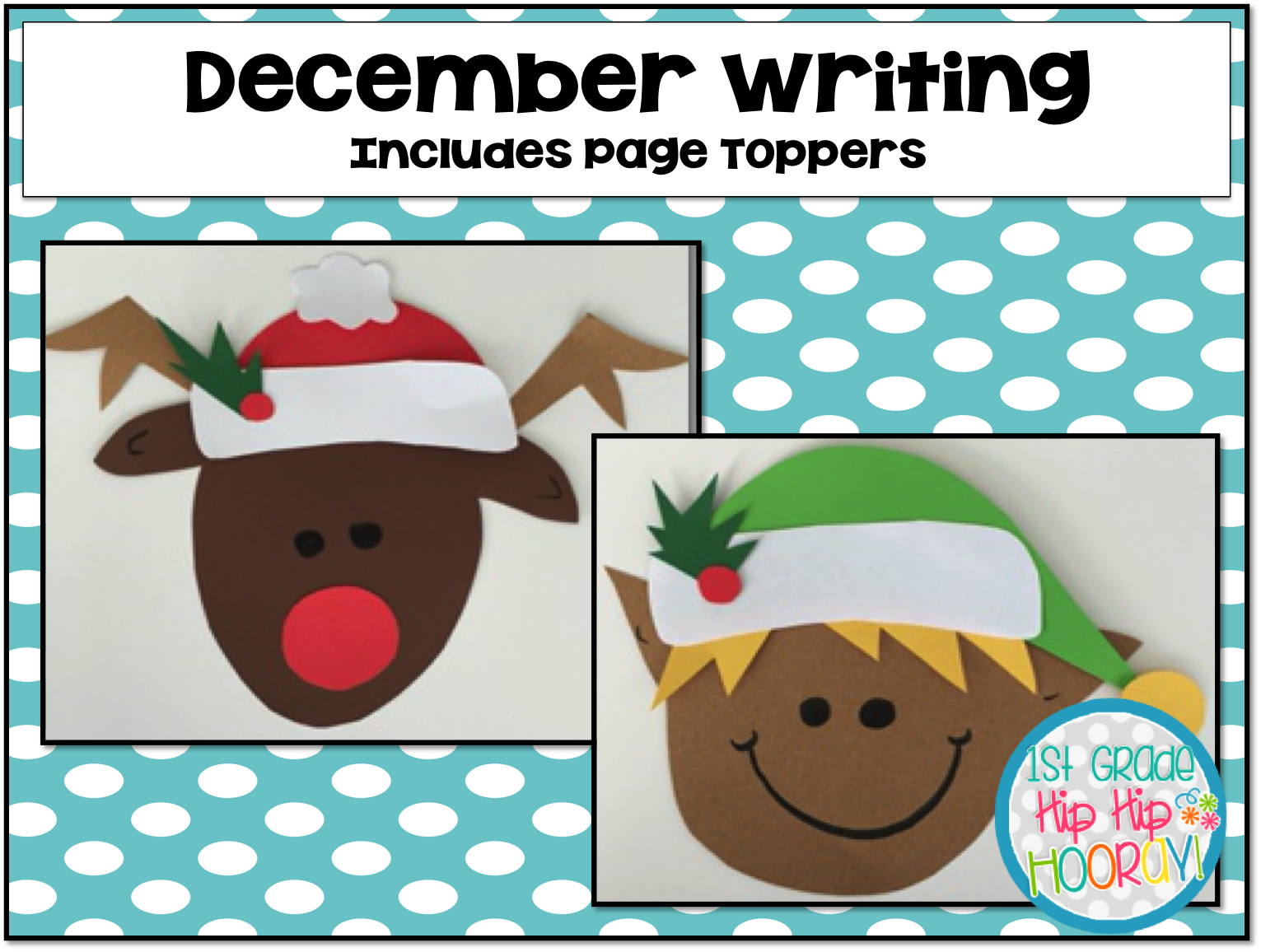 1st Grade Hip Hip Hooray!: December Writing Page Toppers
