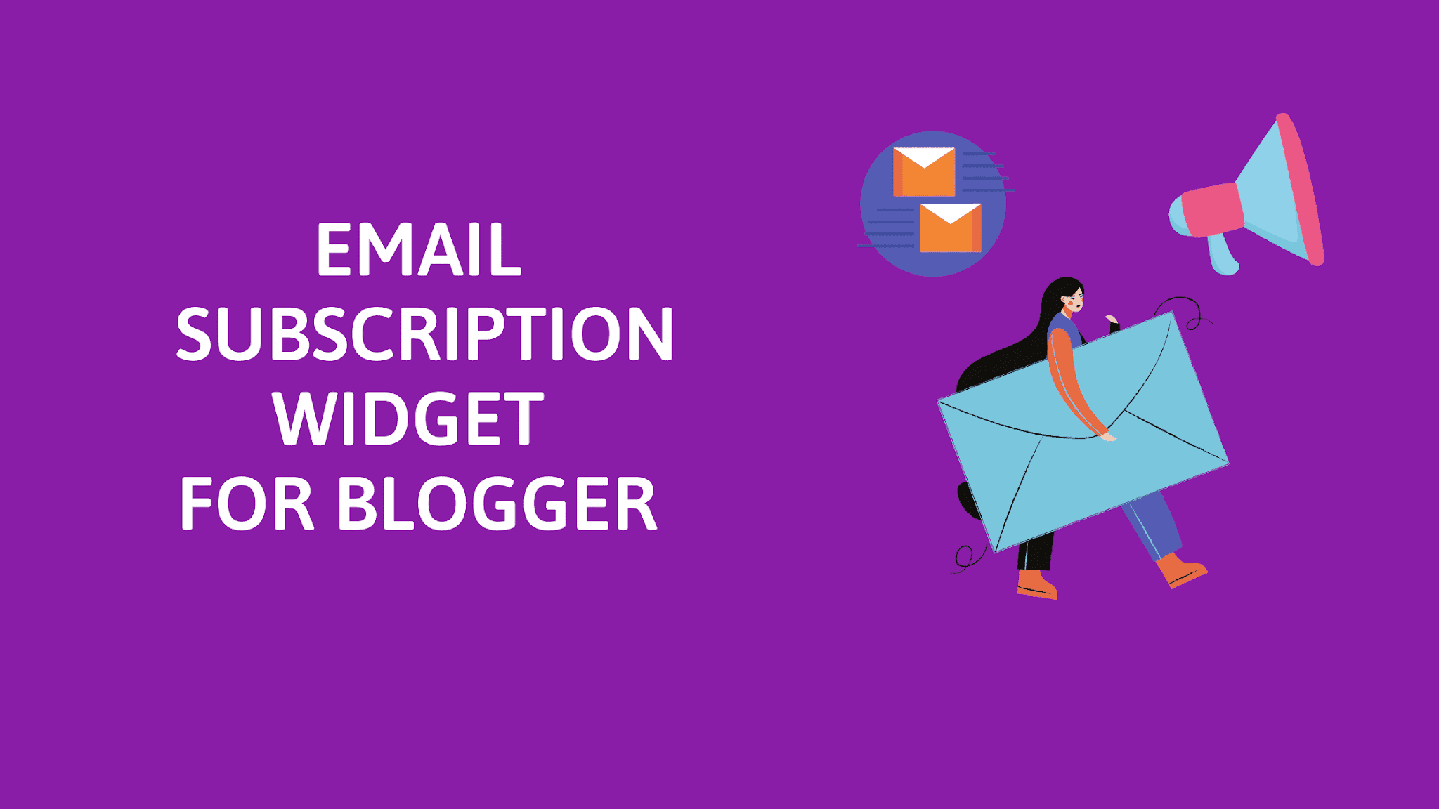 3 Stylish Email Subscription Widgets For Blogger 3 Stylish Email Subscription Widgets For Blogger