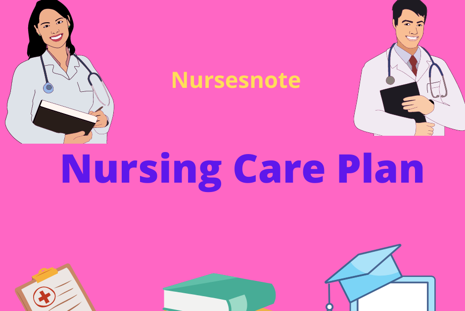 Nursing Care plan: nursing care planing resource pdf - Nurses Note