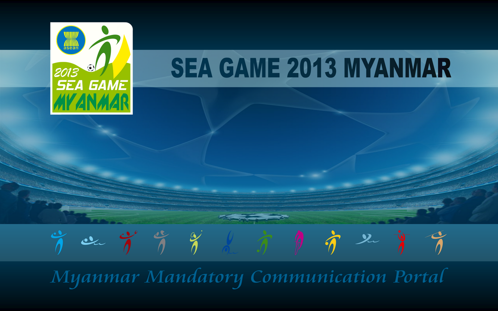 Bayar Kyaw Media: SEA GAME 2013 MYANMAR Wallpaper